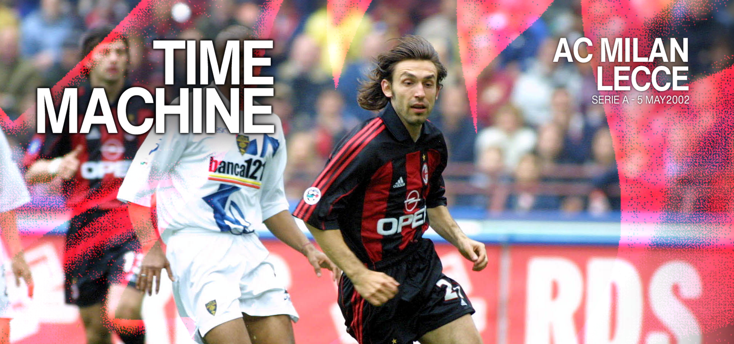 AC Milan - TIME MACHINE: AC MILAN v LECCE