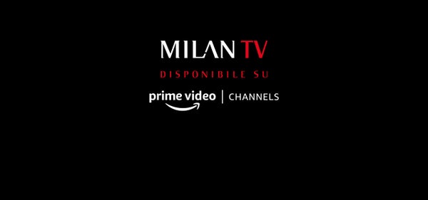 Milan TV sbarca su Amazon Prime Video Channels | AC Milan