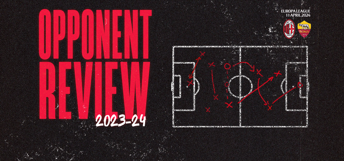 AC Milan v Roma, UEFA Europa League 2023/2024: opponent review | AC Milan