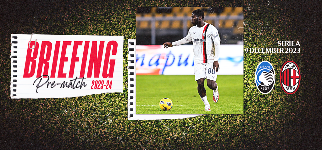 Atalanta v AC Milan, Serie A 2023/2024: Briefing | AC Milan