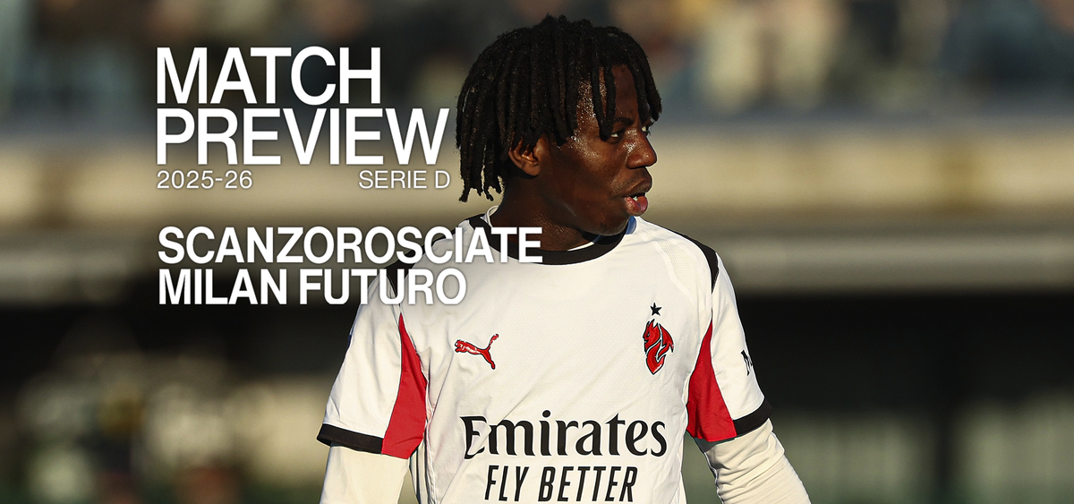 Scanzorosciate v Milan Futuro, Serie D 2025/2026: Match Preview | AC Milan