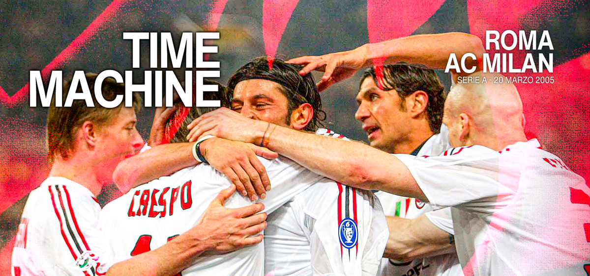 Roma-AC Milan, Serie A 2004/05: Time Machine | AC Milan