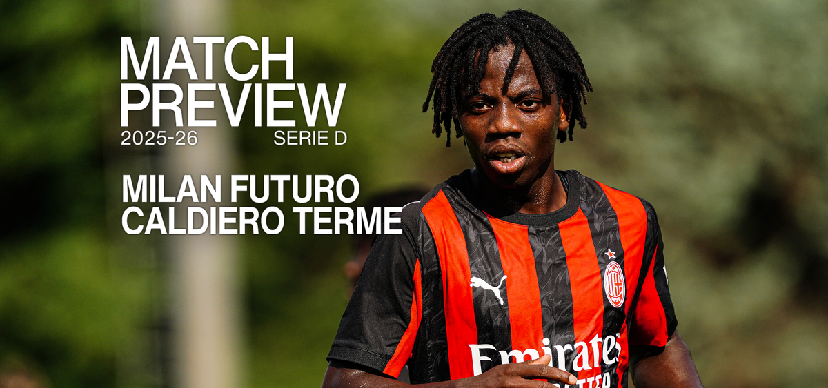 Milan Futuro v Caldiero Terme, Serie D 2025/2026: Match Preview | AC Milan