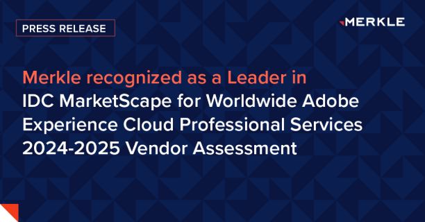 Dentsu Press Release | Merkle Named Leader in Adobe Cloud Professional Services in the IDC ...