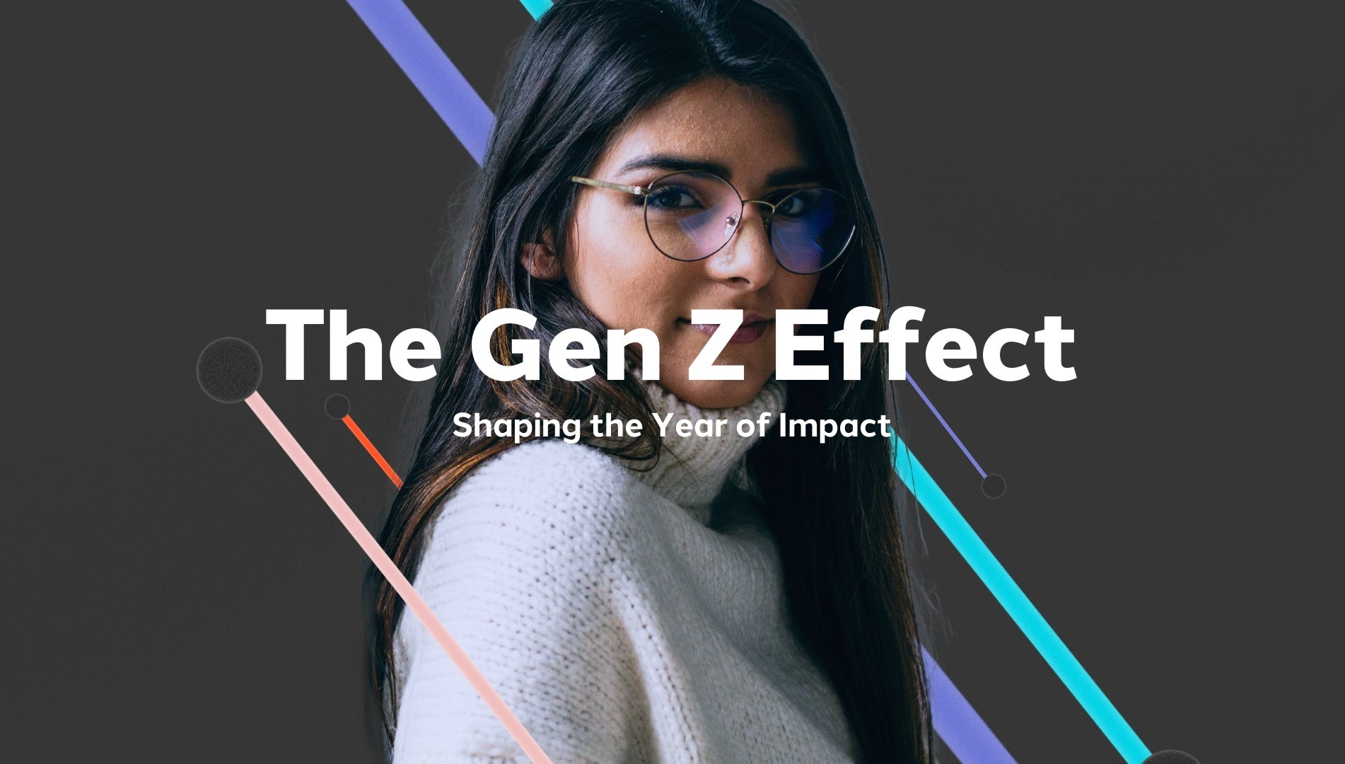 The Gen Z Effect: Shaping the Year of Impact | Market Analysis ...