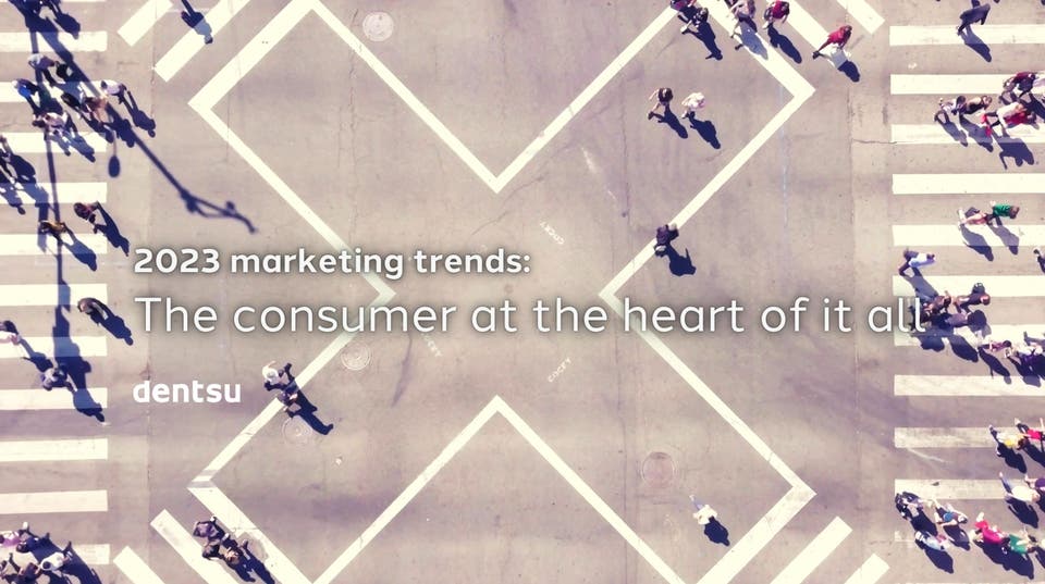 2023 Marketing Trends: Putting the Consumer at the Heart of It All