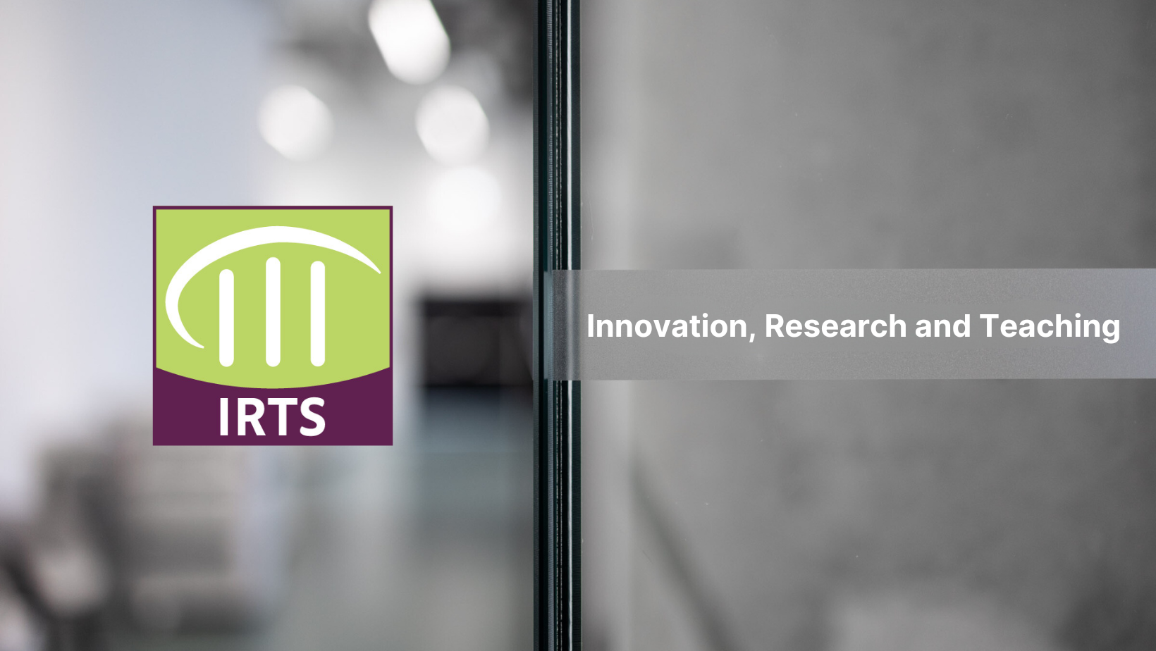 Innovation, Research and Teaching Service (IRTS)