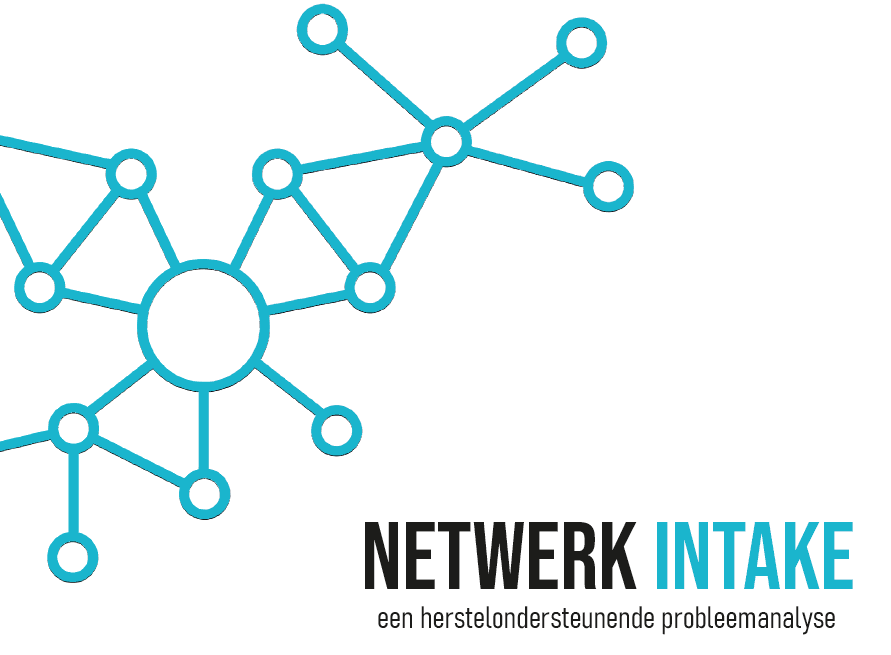Netwerk intake: een herstelondersteunende probleemanalyse - UMC Utrecht