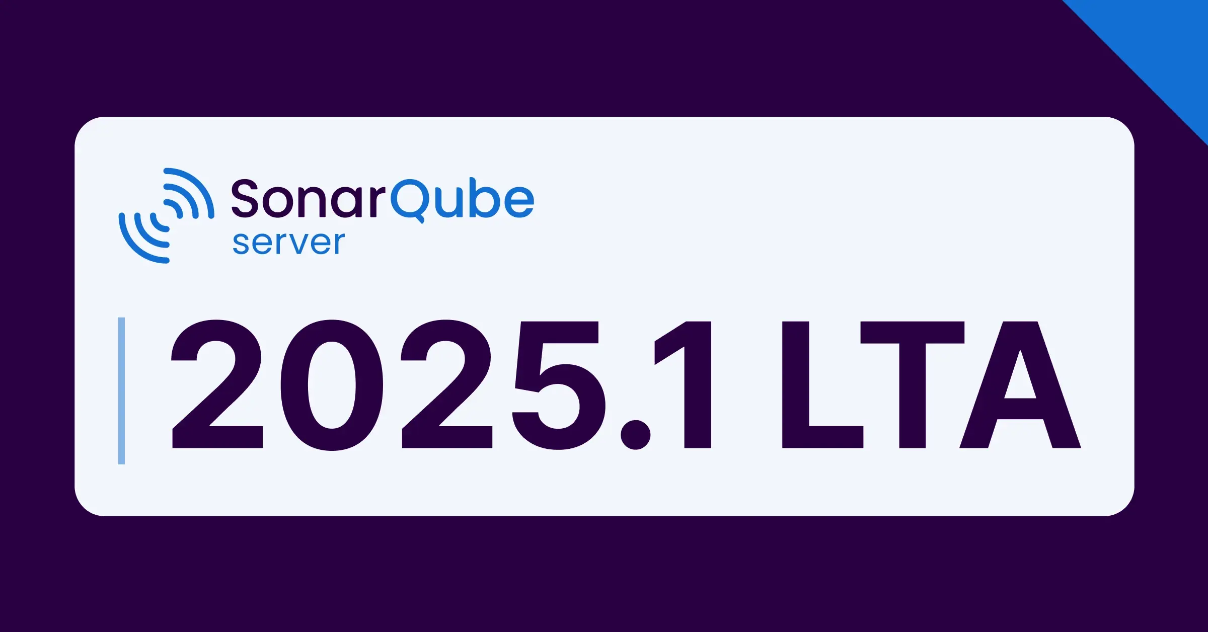Sonar Supercharges Developers with SonarQube Server LTA Release | Sonar
