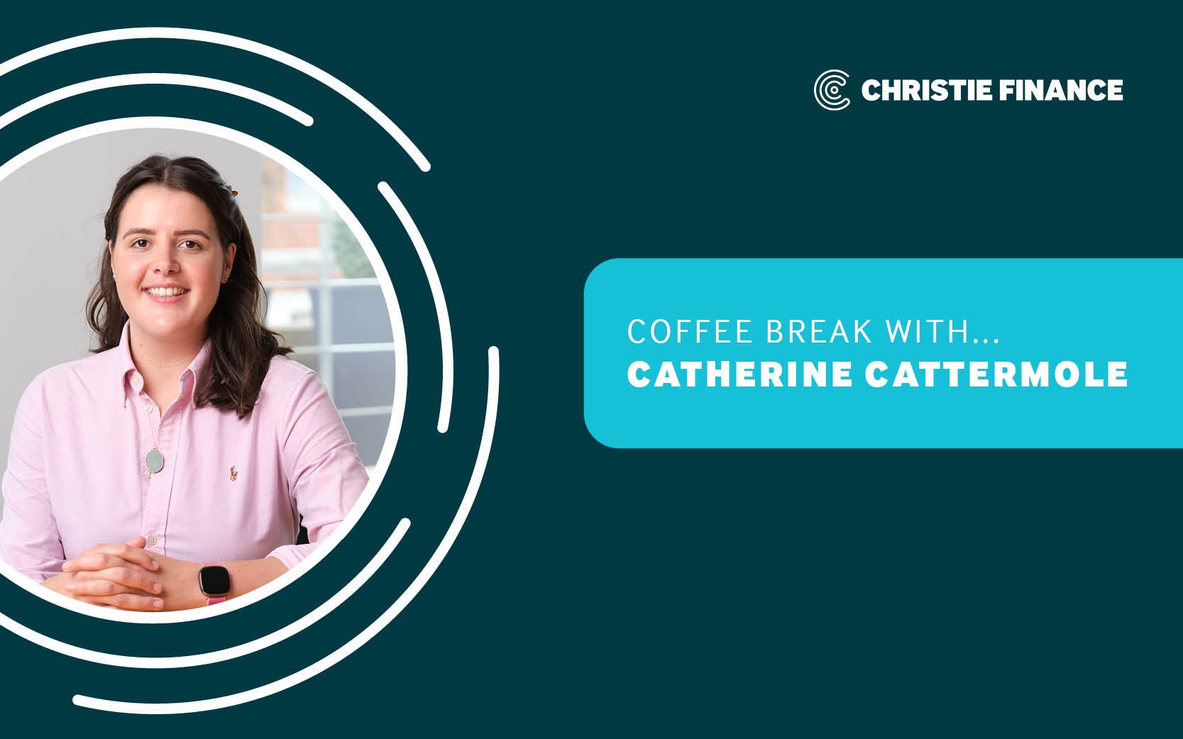 COFFEE BREAK WITH...Catherine Cattermole, Finance Consultant - Christie ...