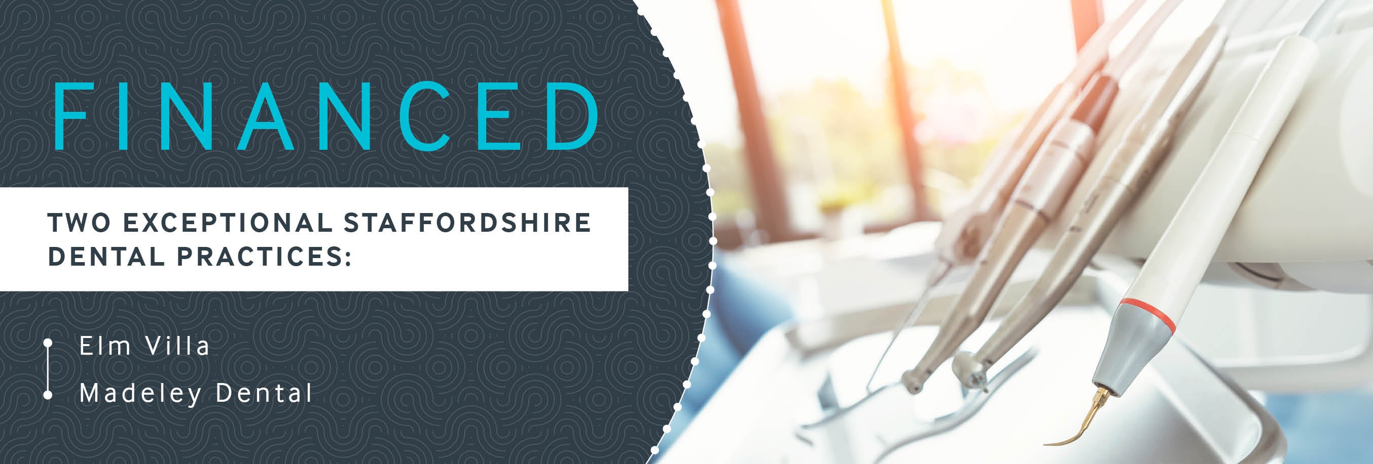 Financed: Elm Villa and Madeley Dental Practices | Christie Finance