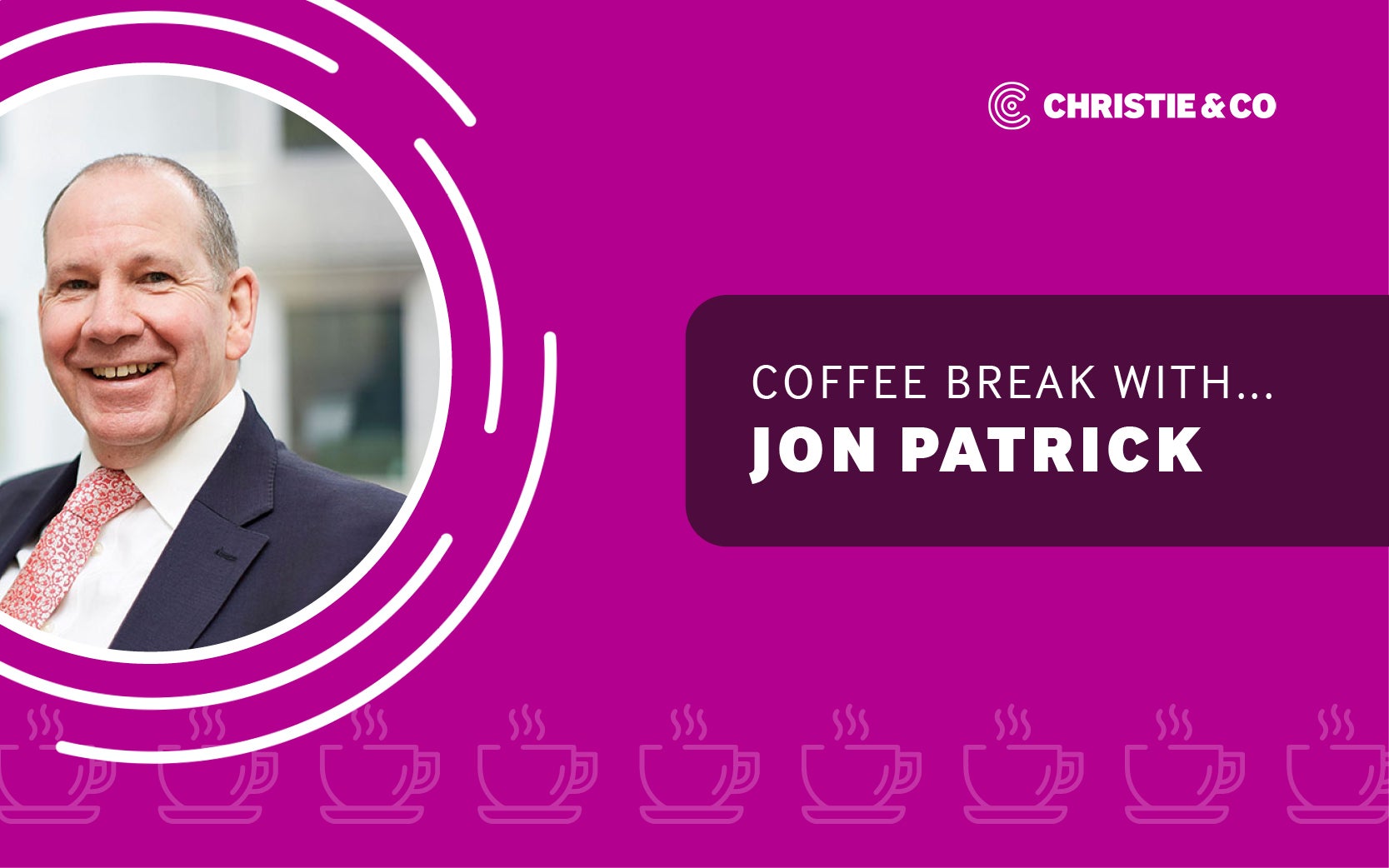 Coffee Break with... Jon Patrick | Christie & Co