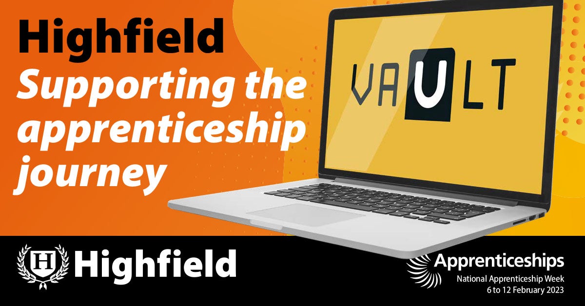 Highfield Vault | Supporting Apprenticeships | Highfield | Highfield