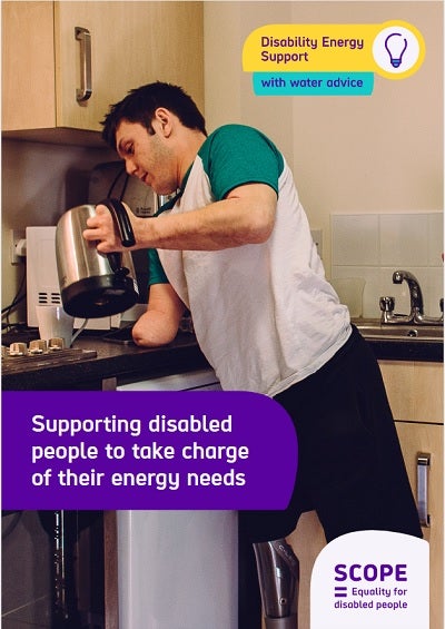 Refer people to Scope's Disability Energy Support and water advice ...