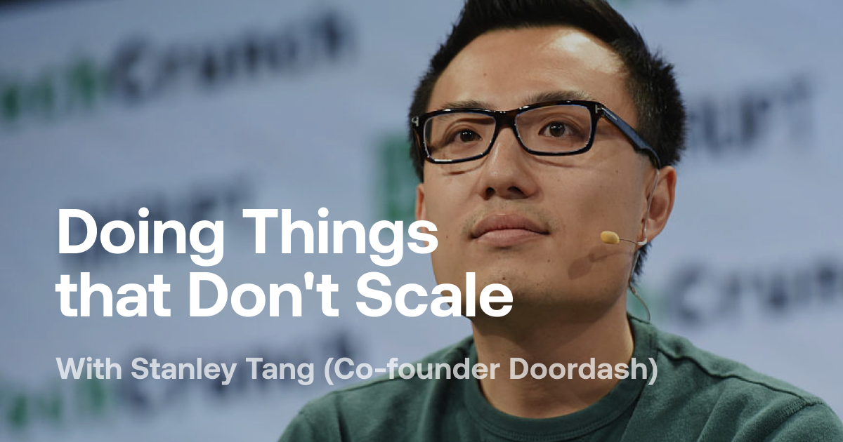 Doing Things that Don't Scale with Stanley Tang - Reversed Digital