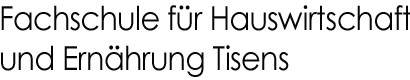 Fachschule Tisens für Hauswirtschaft und Ernährung