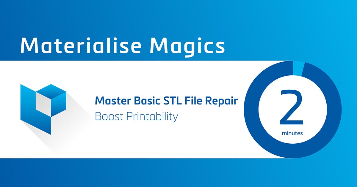 Video Tutorial: Mastering STL File Repair in Materialise Magics