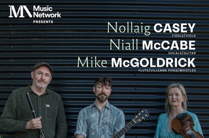 Music Network: Nollaig Casey, Niall McCabe & Mike McGoldrick