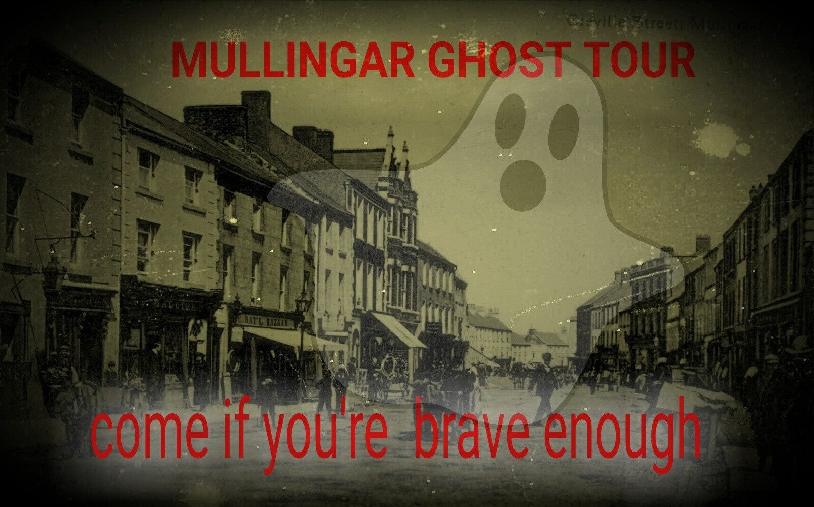 Visit Ghost Tours of Old Mullingar with Discover Ireland