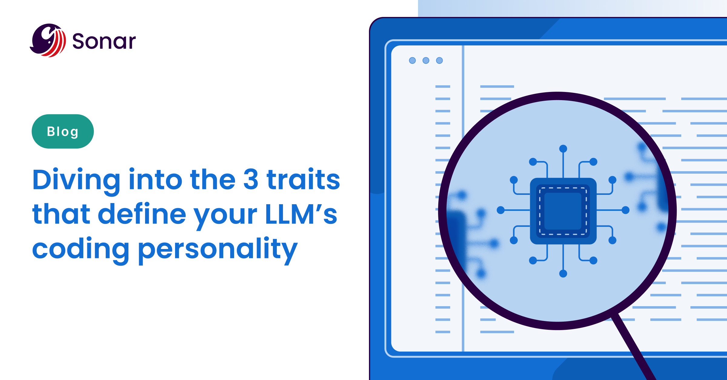 Diving into the 3 traits that define your LLM’s coding personality | Sonar